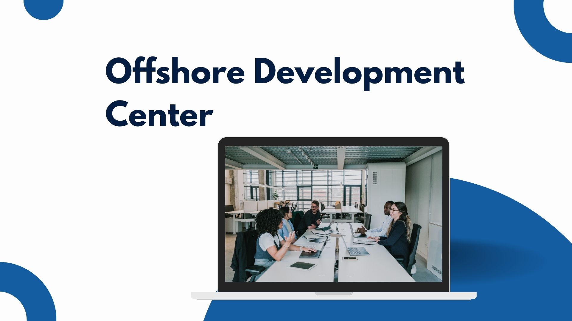 Blog About Offshore Software Development Centers