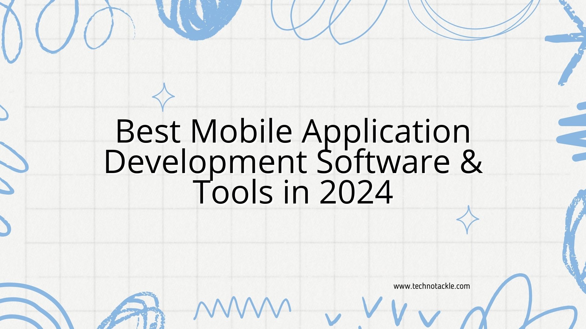 Best Mobile Application Development Software & Tools in 2024